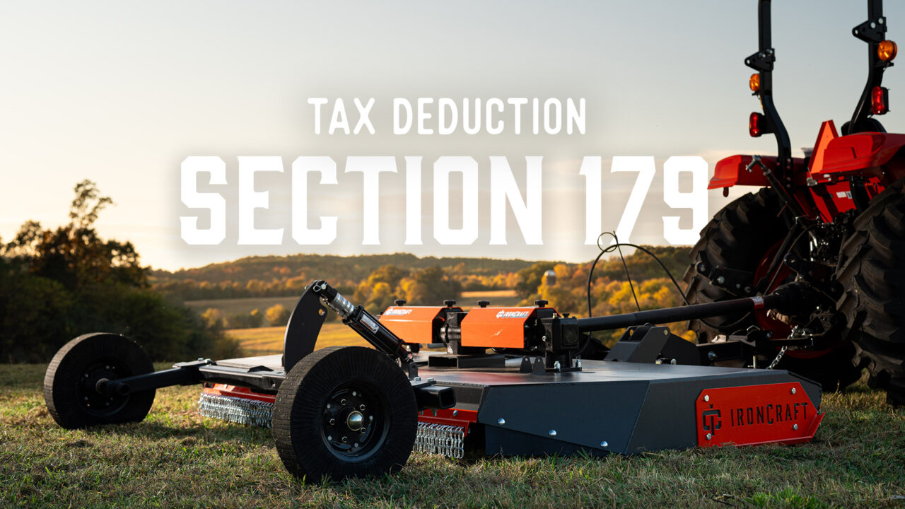Section 179 Tax Deduction for Attachment Purchases | IronCraft | Tractor & Skid Steer Attachments